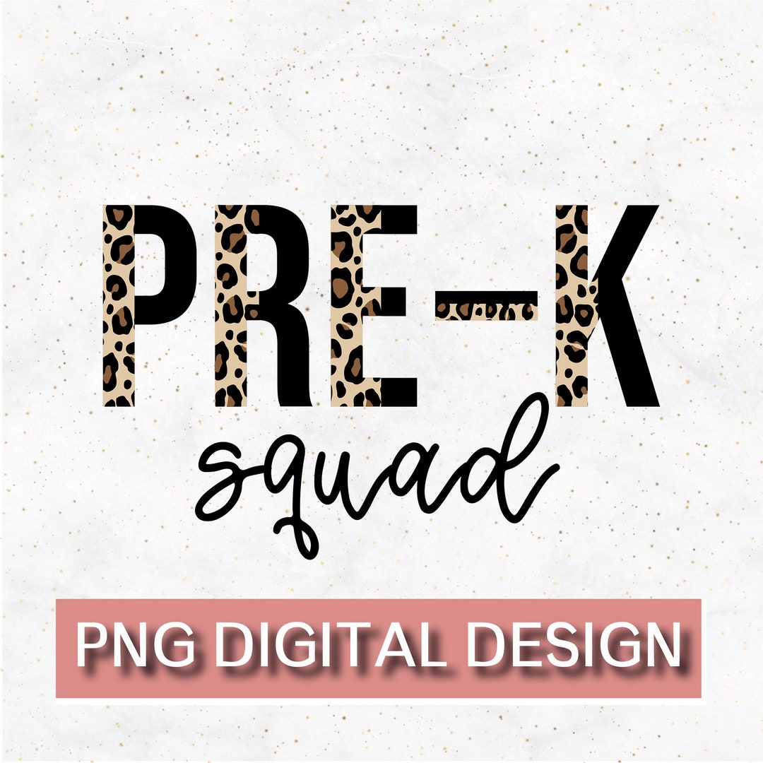 Pre-k Squad Leopard Png, School Sublimation Png, Preschool Teacher ...