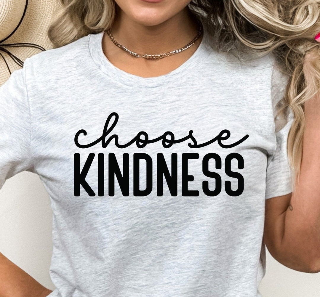 Choose Kindness SVG PNG, Kindness Svg, Kind Quote Svg, Kindness Week ...