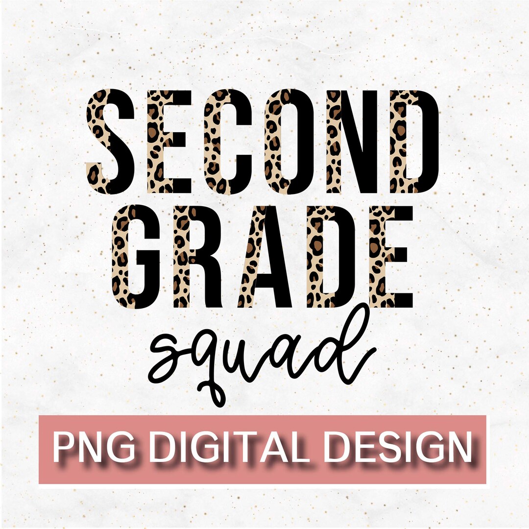 Second Grade Squad Leopard Png, Back to School Shirt Png, Teacher ...