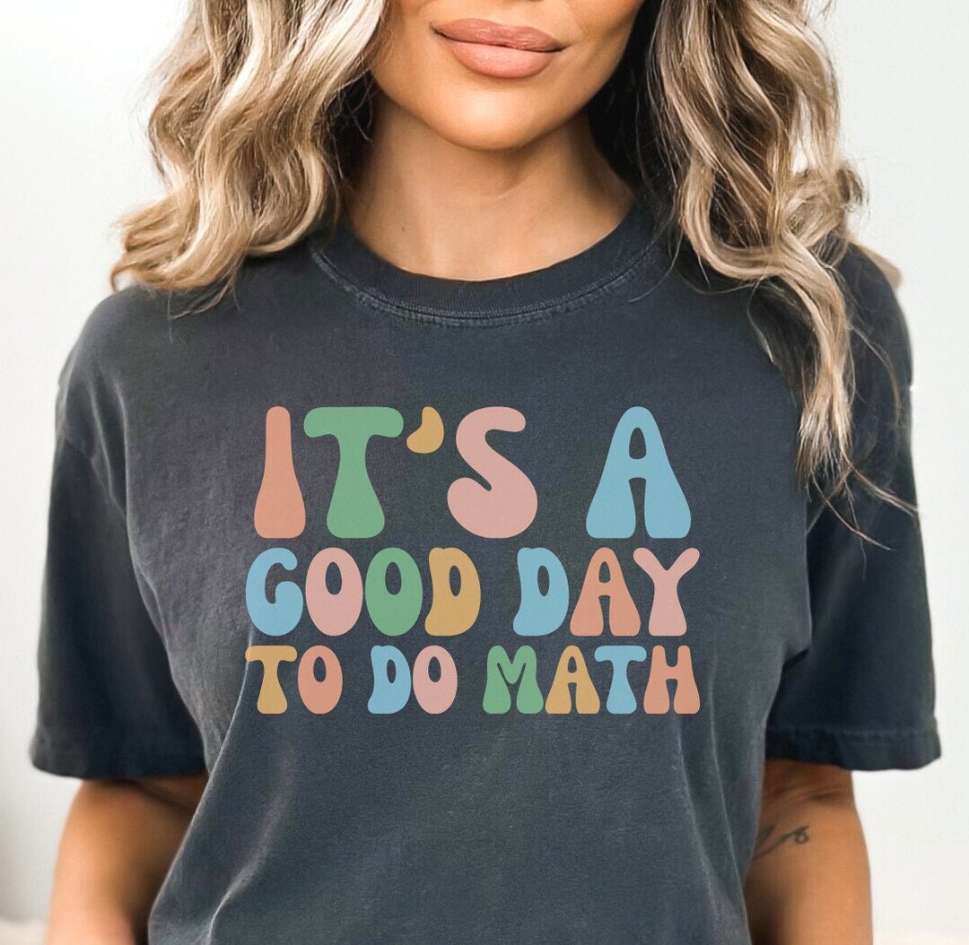 It's A Good Day to Do Math SVG, Math Teacher Svg, Math Teacher Shirt ...