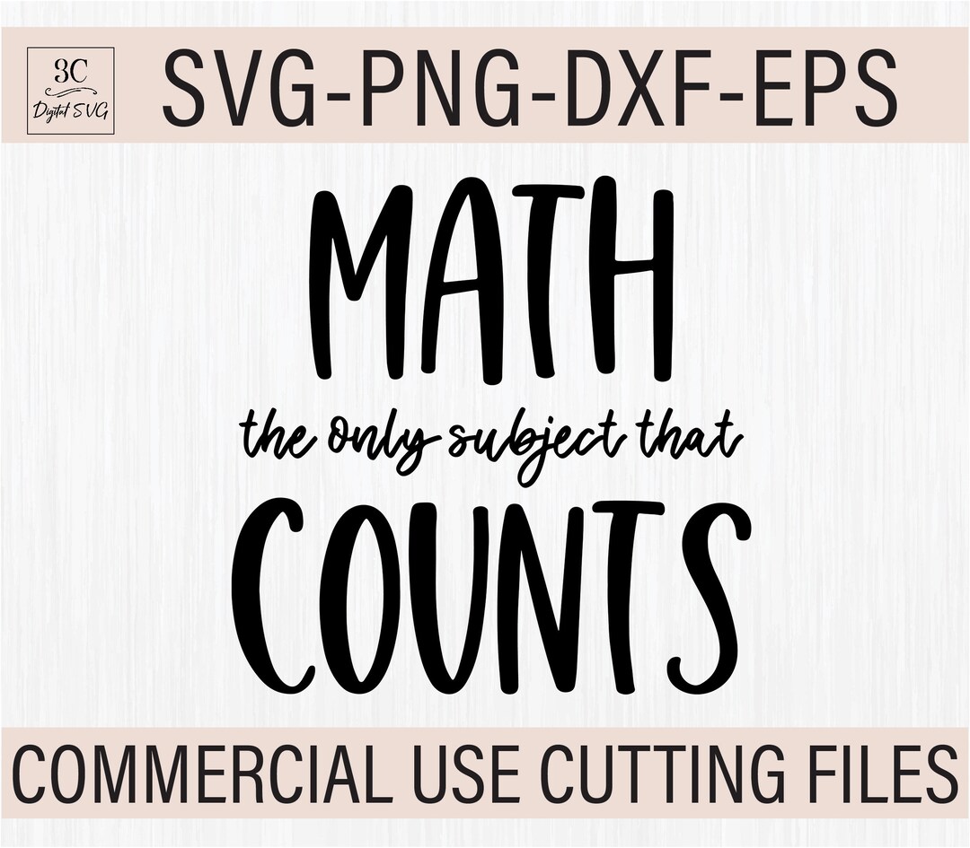 Math Teacher Svg, Math the Only Subject That Counts, Teacher Svg ...