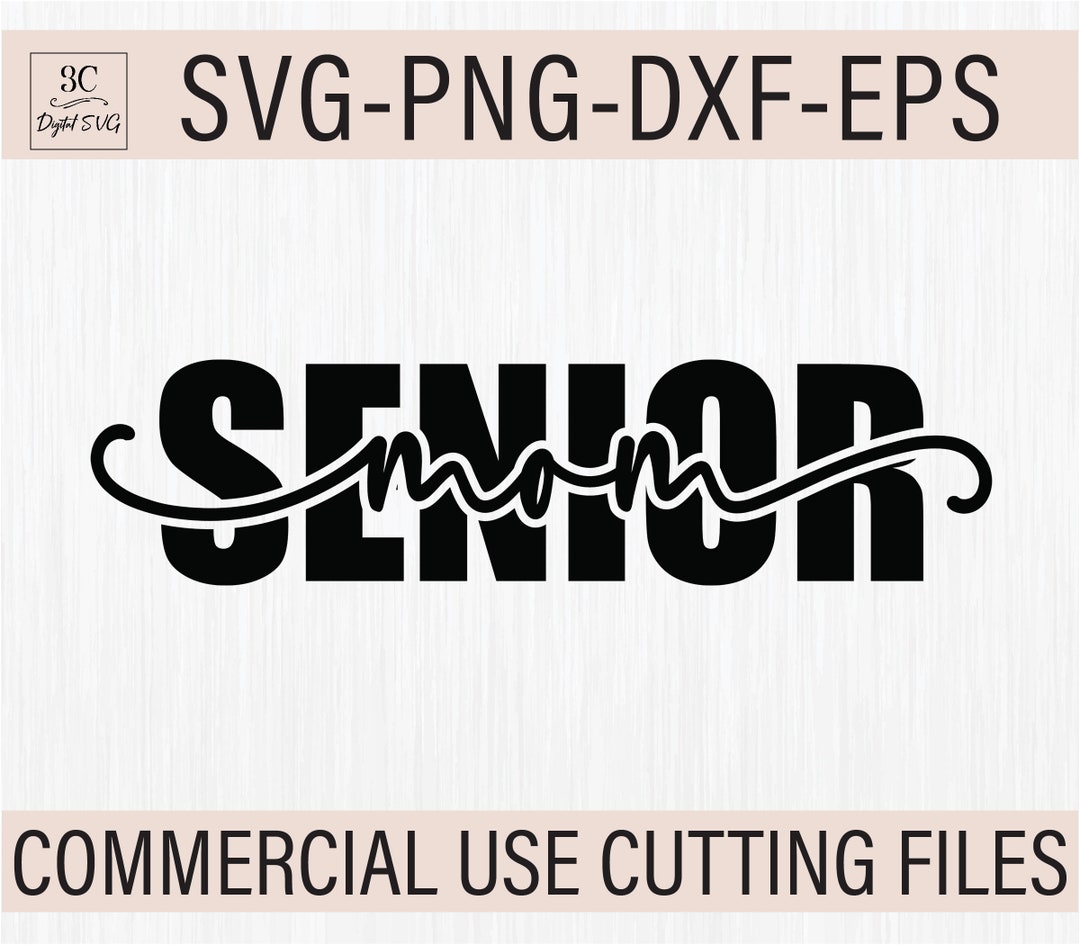Senior Mom SVG PNG Graduation Svg Senior Mom Shirt Svg - Etsy