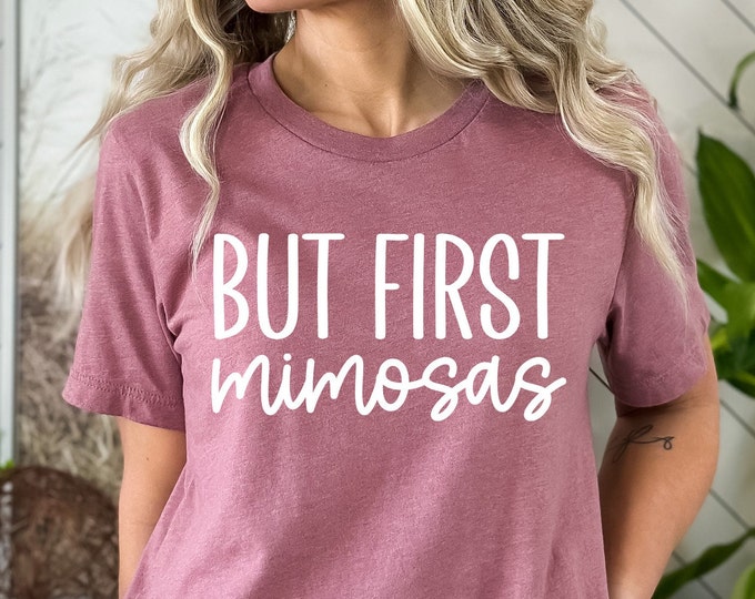 Alcohol SVG PNG, but First Mimosas Svg, Bachelorette Shirt Svg, Funny ...