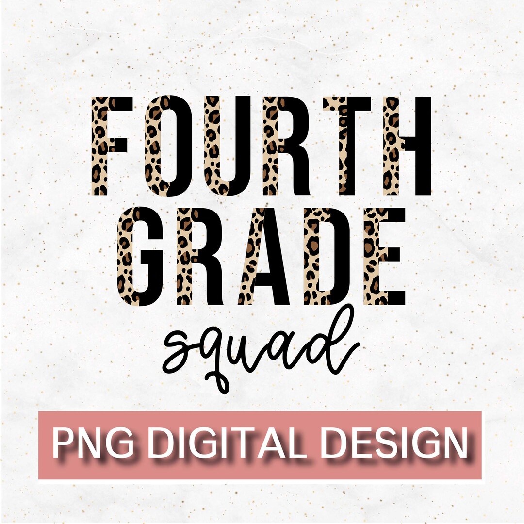 Fourth Grade Squad Leopard Png, School Sublimation Png, Teacher ...