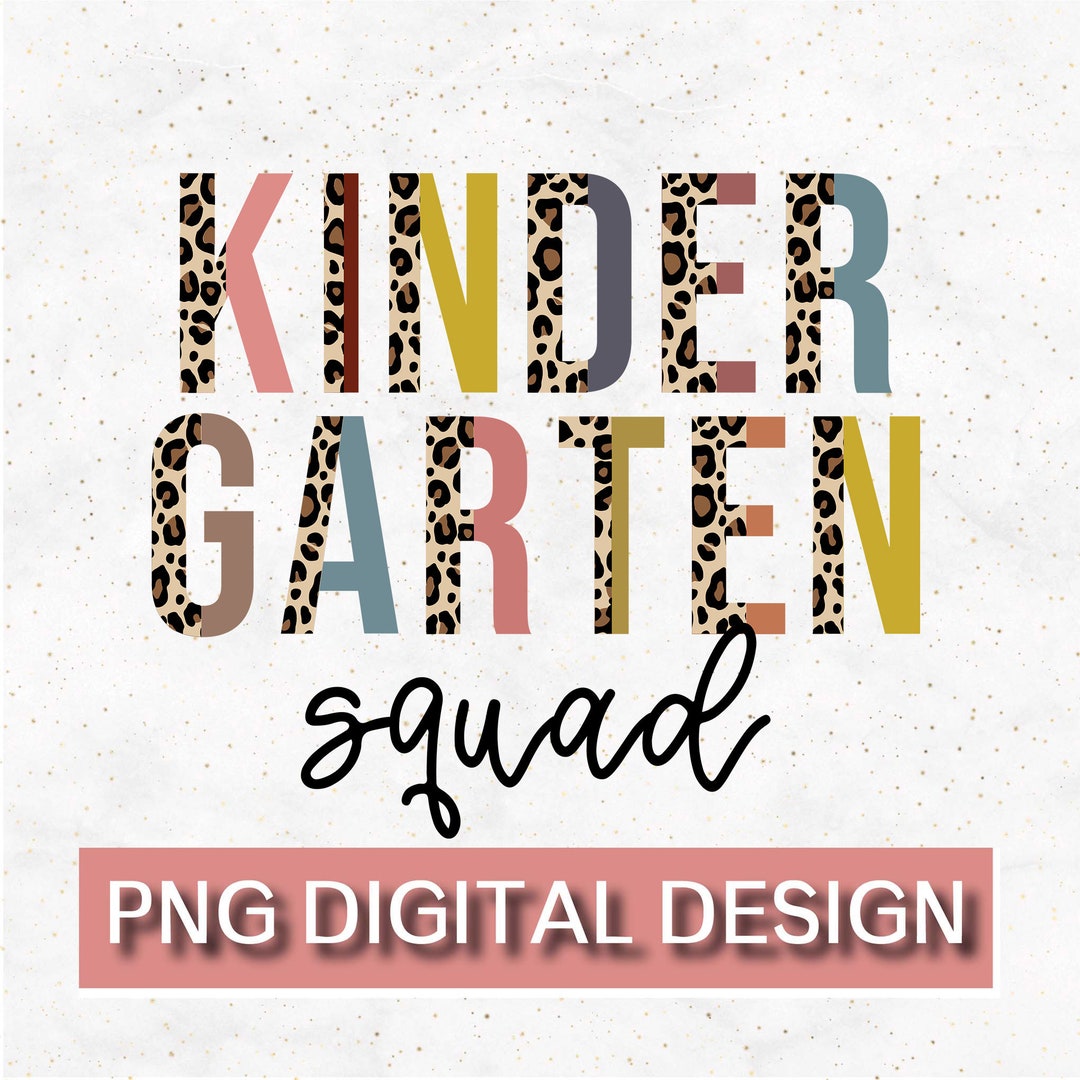 Kindergarten Squad Leopard Png, Back to School Shirt Png, Teacher ...