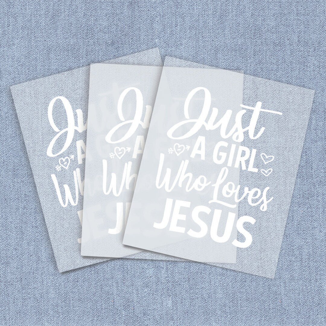 DTF Heat Transfer, Just A Girl Who Loves Jesus Direct-to-film Iron-on ...