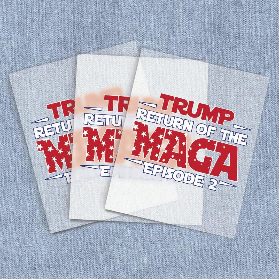 The Return of MAGA, DTF Heat Transfer, Iron-on Transfer, Direct-to-film ...