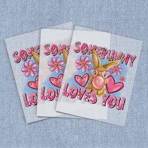 Somebunny Loves You Direct-to-film Transfers, Easter DTF Heat Transfer ...