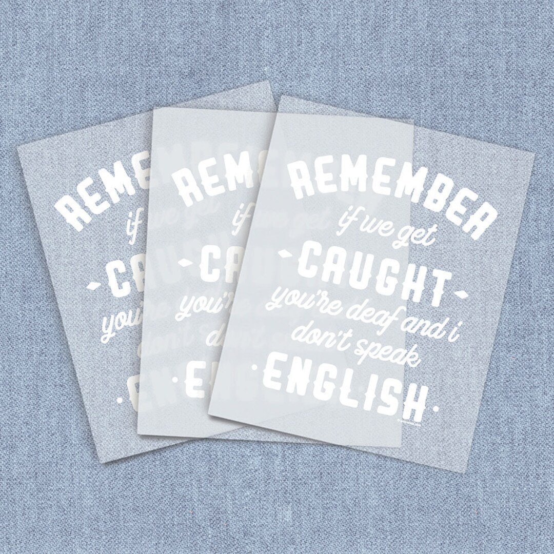 If We Get Caught DTF Heat Transfer, Humor Iron-on Transfer, Direct-to ...