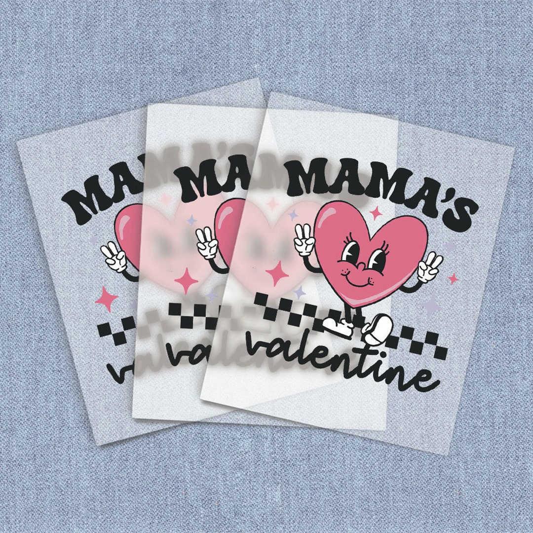 Mama's Valentine, DTF Heat Transfer, Iron-on Transfer, Direct-to-film ...