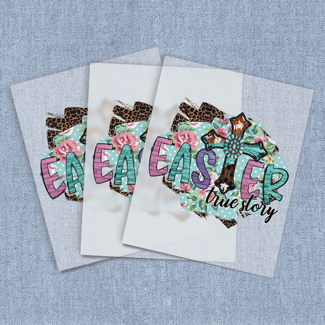 Easter True Story Direct-to-film Transfers, Cross DTF Heat Transfer ...