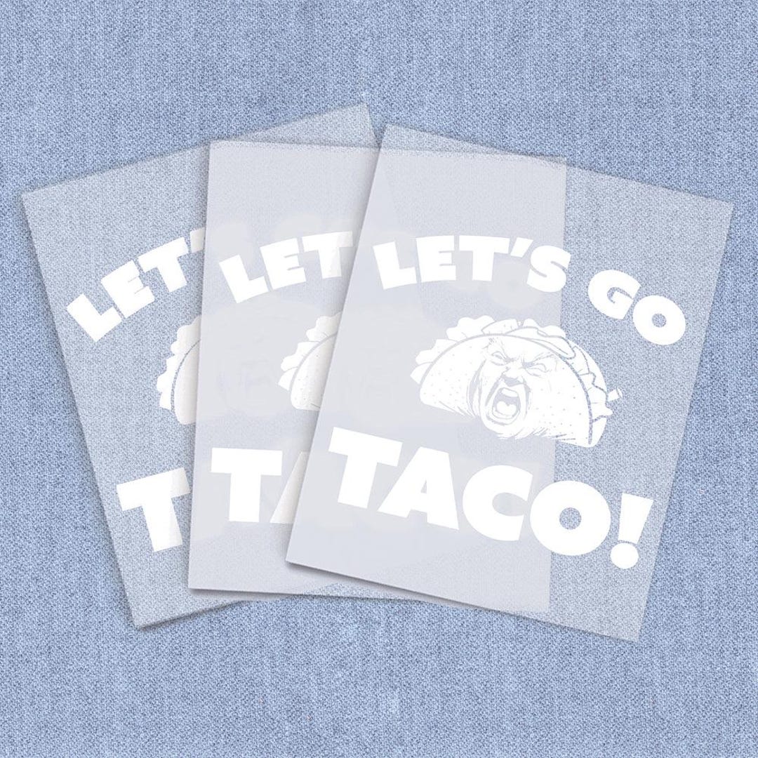 Let's Go Taco, DTF Heat Transfer, Iron-on Transfer, Direct-to-film Home ...