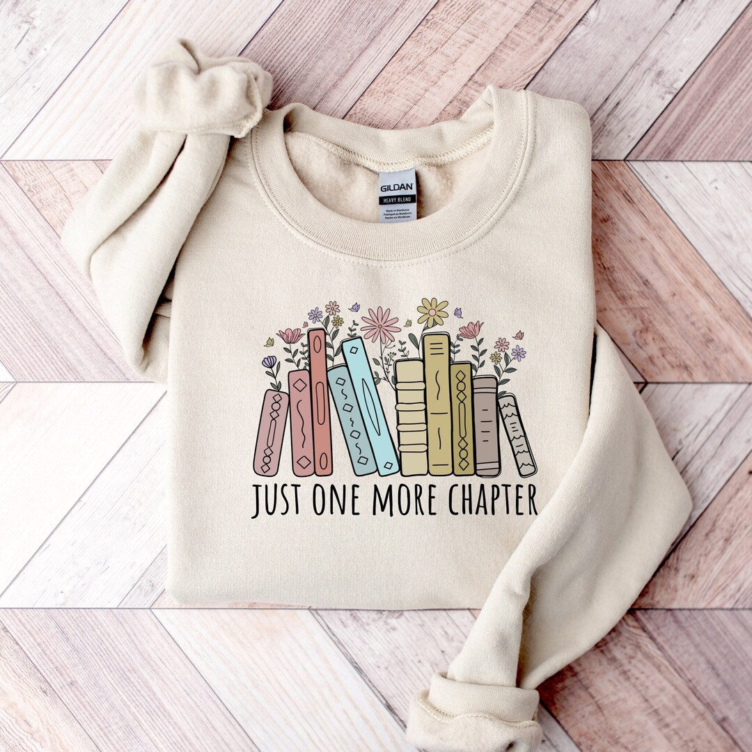 Reading Sweatshirt, Just One More Chapter Sweatshirt, Bookish Crewneck ...