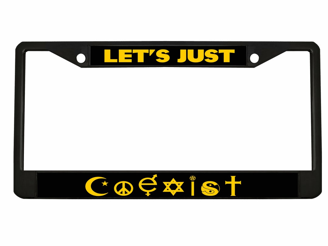Let's Just Coexist Religious Style Heavy Duty Metal License Plate Frame ...