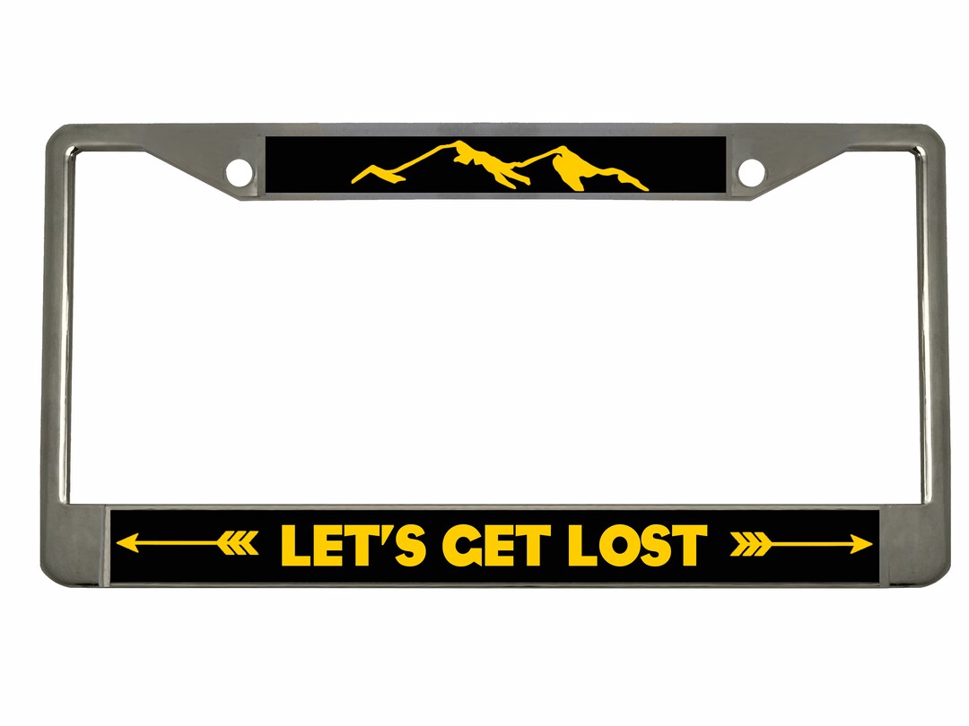 Let's Get Lost Style Heavy Duty Metal License Plate Frame, Car Tag ...