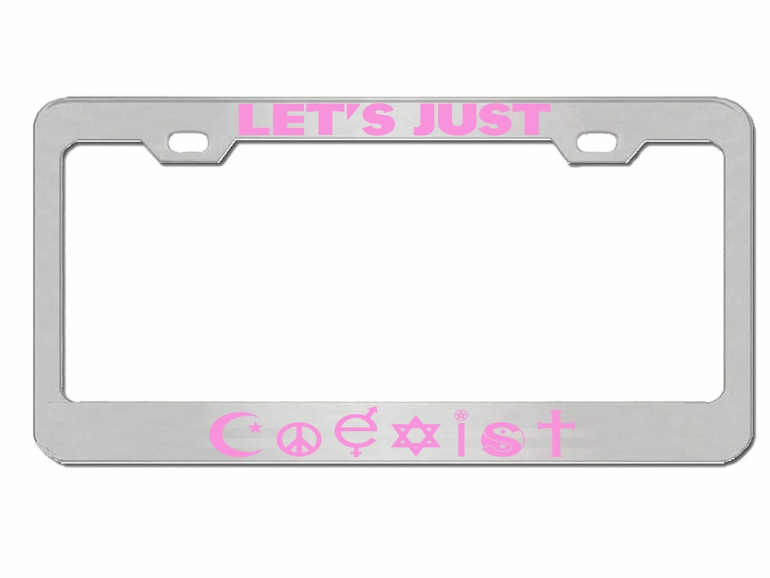 Let's Just Coexist Religious Style Heavy Duty Metal License Plate Frame ...