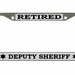 Retired Deputy Sheriff Design Heavy Duty Metal Car License - Etsy