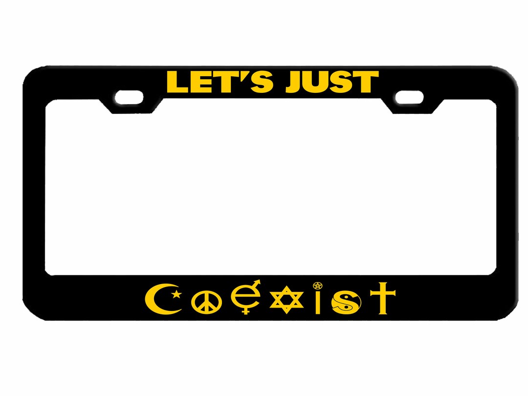 Let's Just Coexist Religious Style Heavy Duty Metal License Plate Frame ...