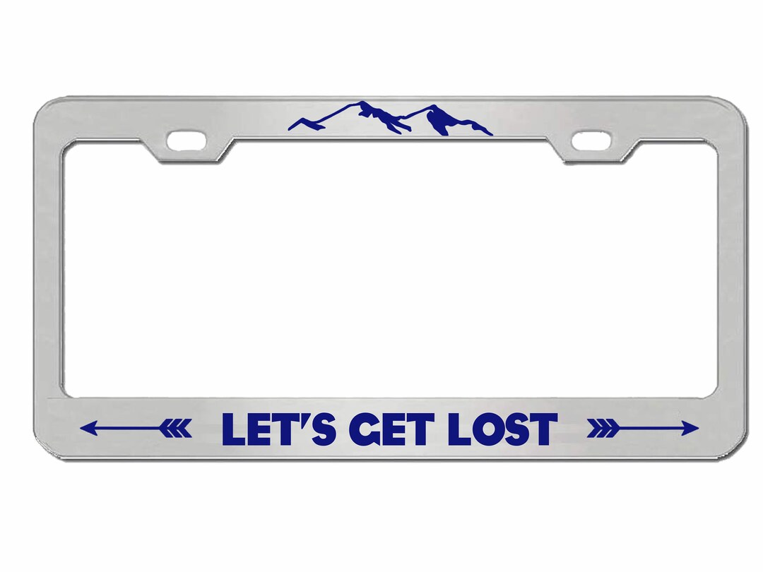 Let's Get Lost Style Heavy Duty Metal License Plate Frame, Car Tag ...