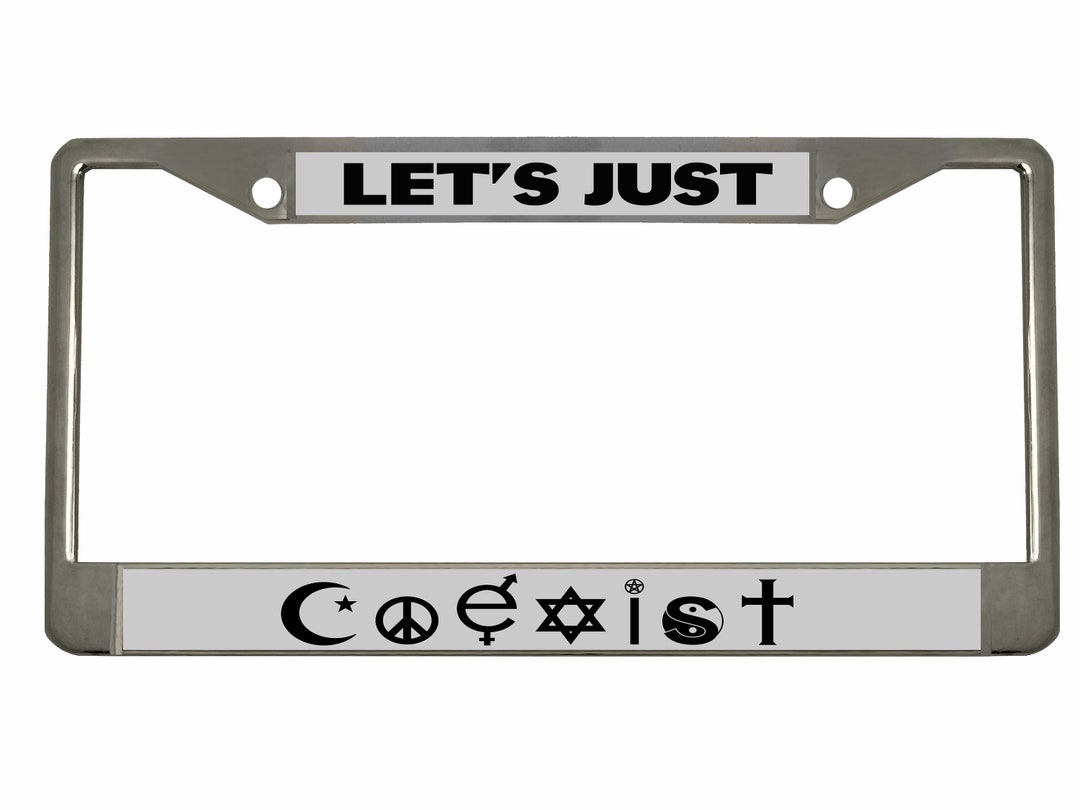 Let's Just Coexist Religious Style Heavy Duty Metal License Plate Frame ...