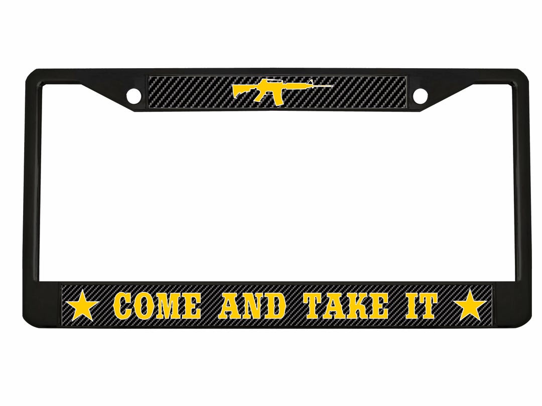 Come and Take It AR-15 Rifle 2nd Amendment Style License Plate Frame ...