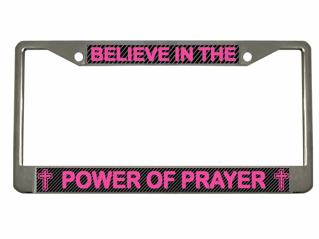 Believe in the Power of Prayer Jesus Christ Christian License Plate ...