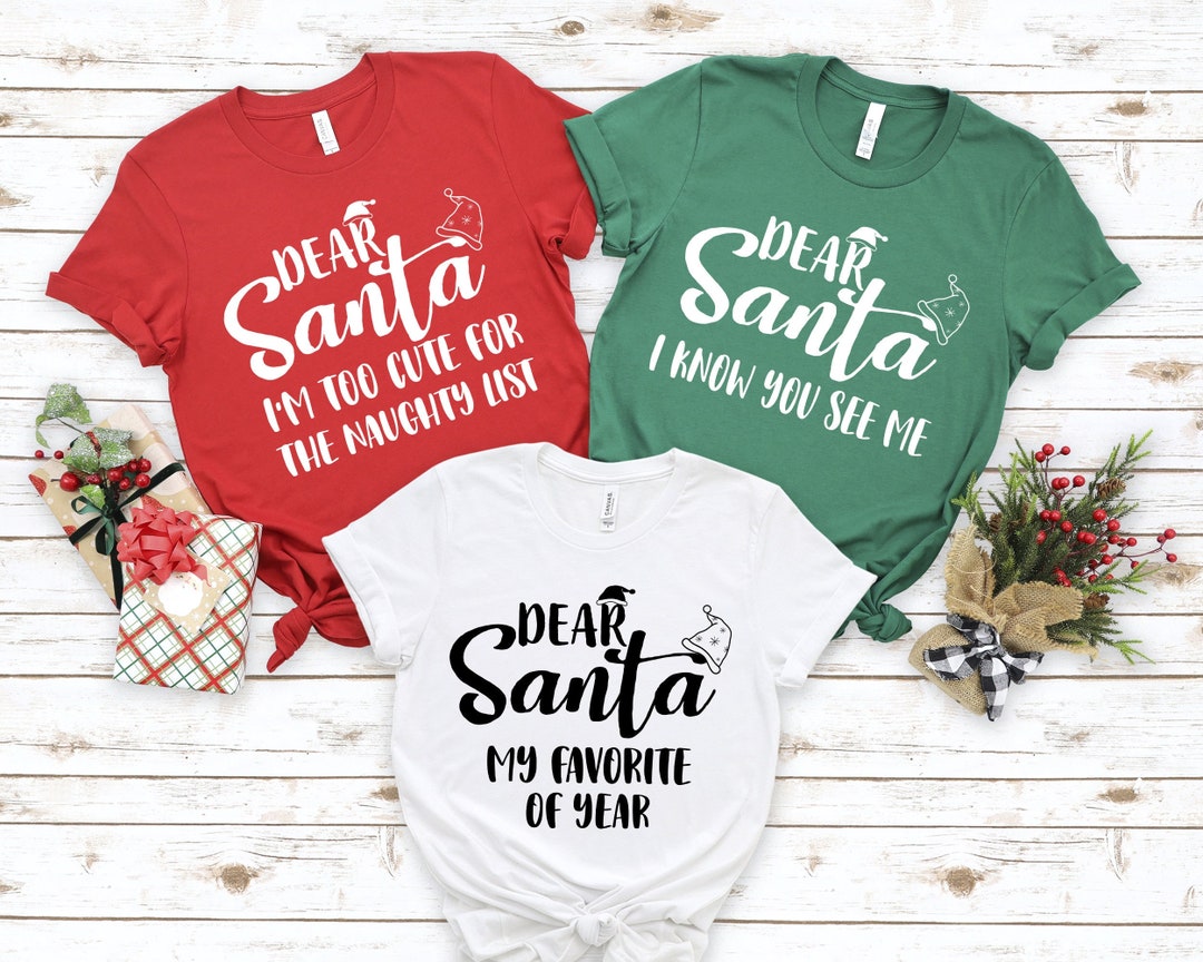 Dear Santa Shirts, Dear Santa Christmas Family Shirts, Christmas Family ...