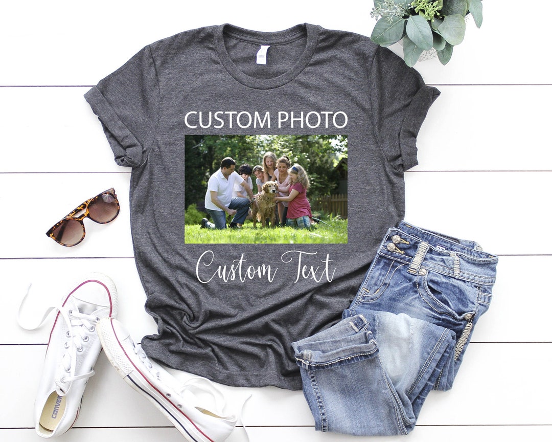 Custom Photo Shirt: Personalized Graphic Tee, USA Made - Etsy