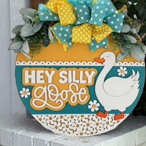 Hey Silly Goose Door Sign, Door Wreath - Etsy