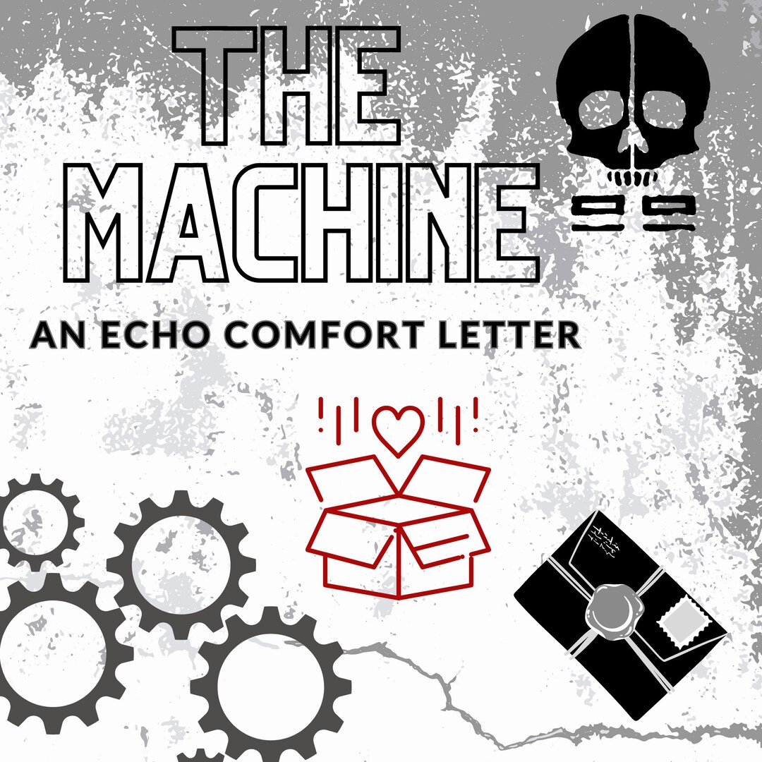 The Machine (an Echo Comfort Letter) - Etsy