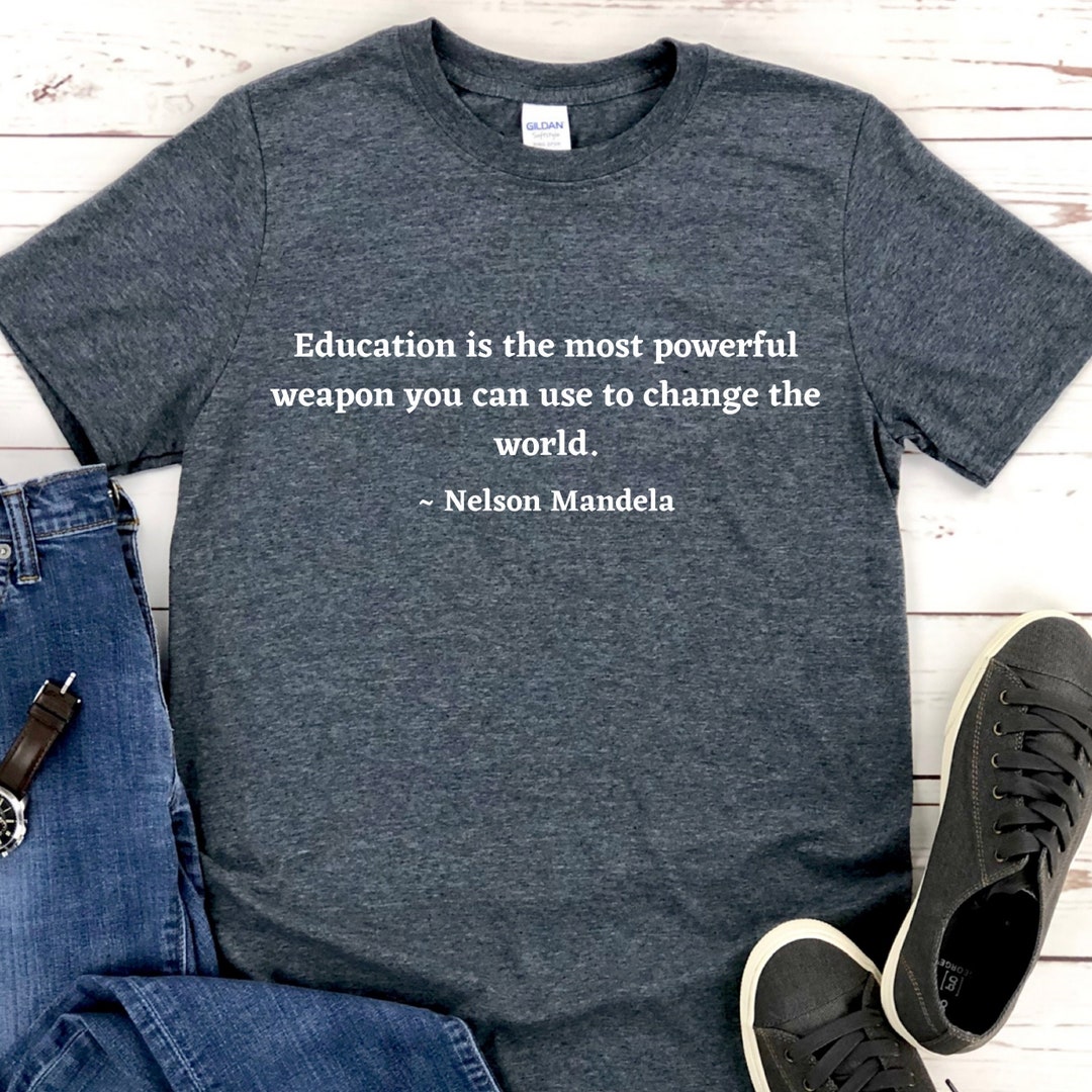 Education Quote Nelson Mandela Shirt, Black History Month Shirt, Black ...
