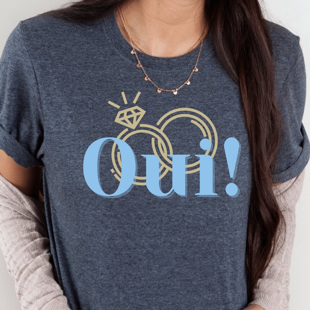 Just Engaged in Paris Shirt Oui Anillo de boda Camisa para mujer Paris ...