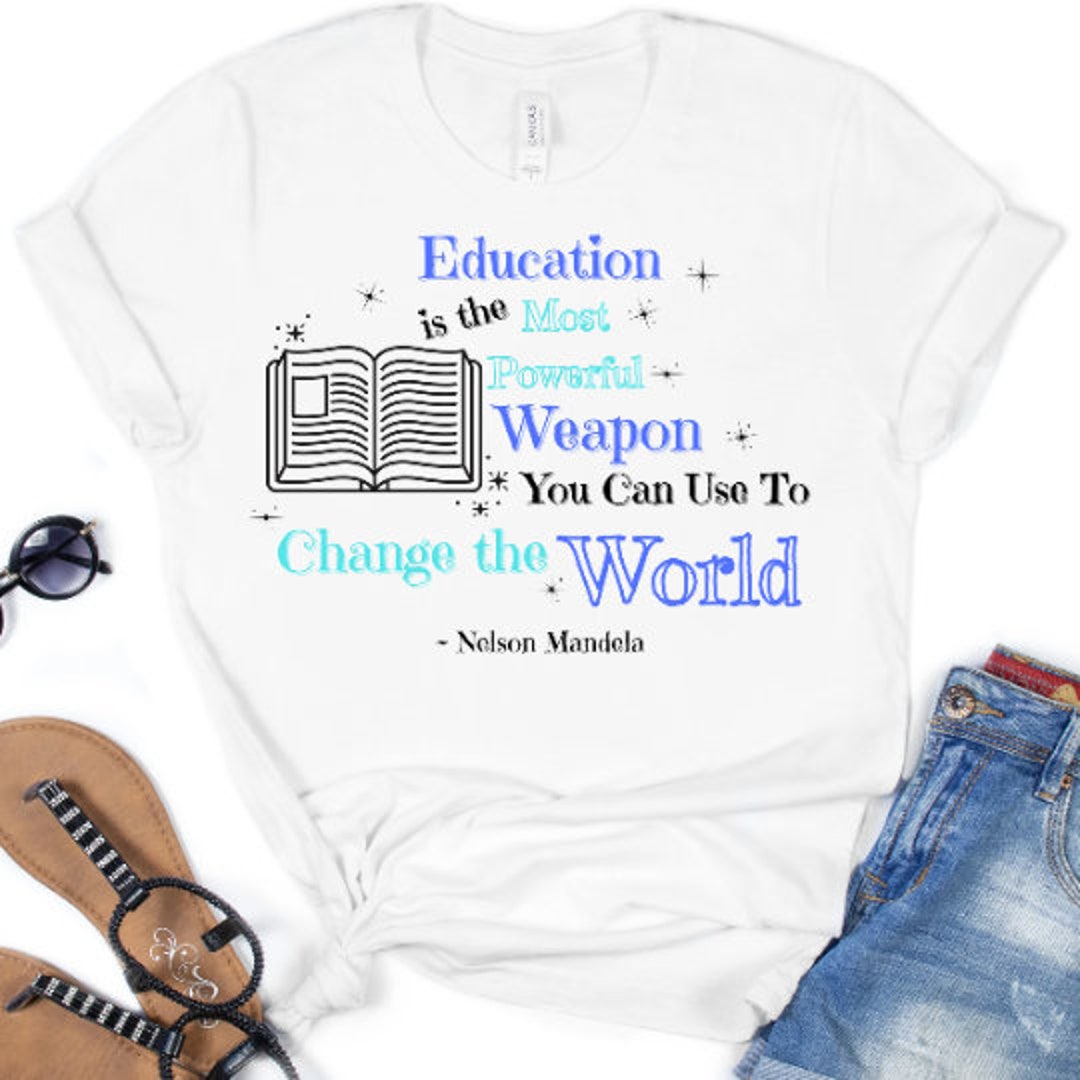 Education Quote Nelson Mandela Shirt, Black History Month Shirt, Black ...