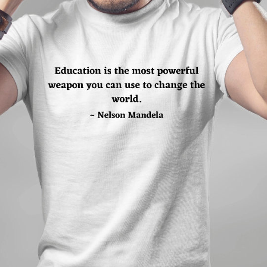 Education Quote Nelson Mandela Shirt, Black History Month Shirt, Black ...
