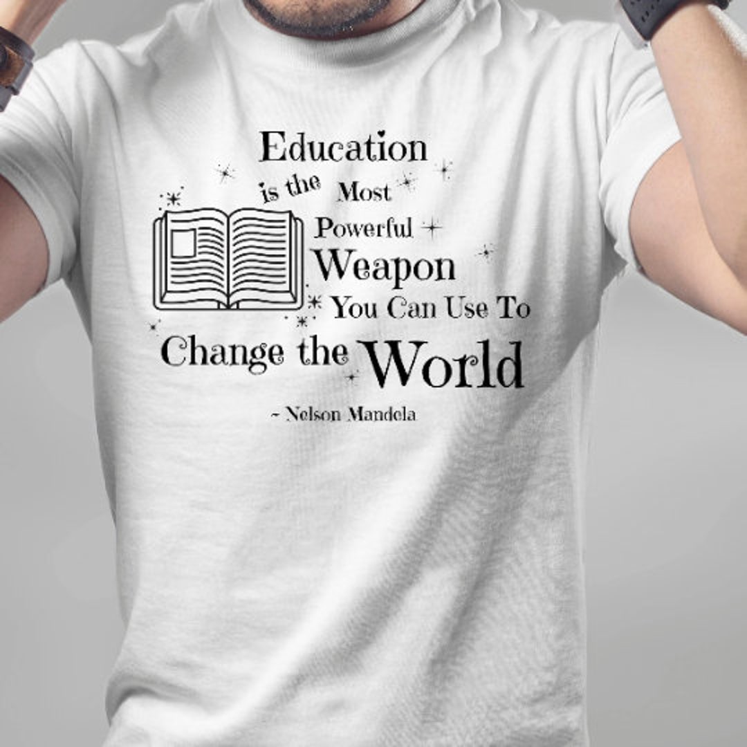 Education Quote Nelson Mandela Shirt, Black History Month Shirt, Black ...