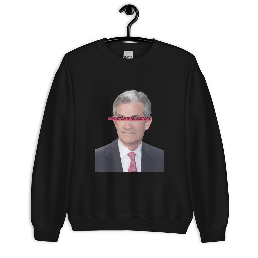 Jerome Powell FED JPOW Inflation Sweatshirt | Gift Idea for Stock ...