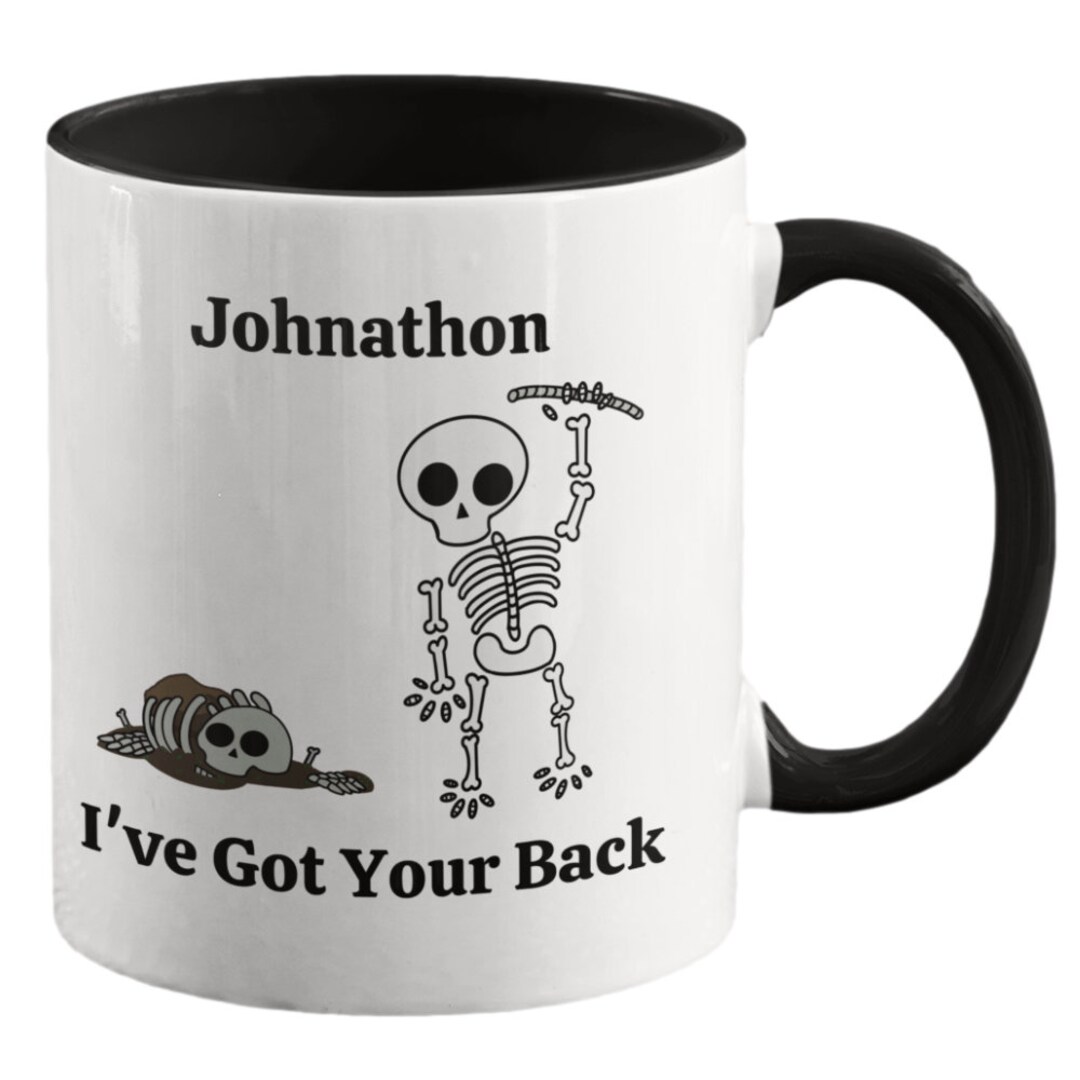 Personalization I've Got Your Back Coffee Mug, Unique Funny Mugs Surely ...