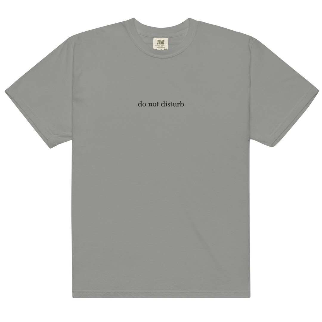 Do Not Disturb Embroidered T-shirt - Etsy