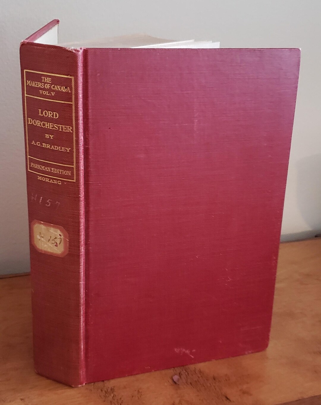 The Makers Of Canada Vol V Lord Dorchester By A G Bradley Morang Co