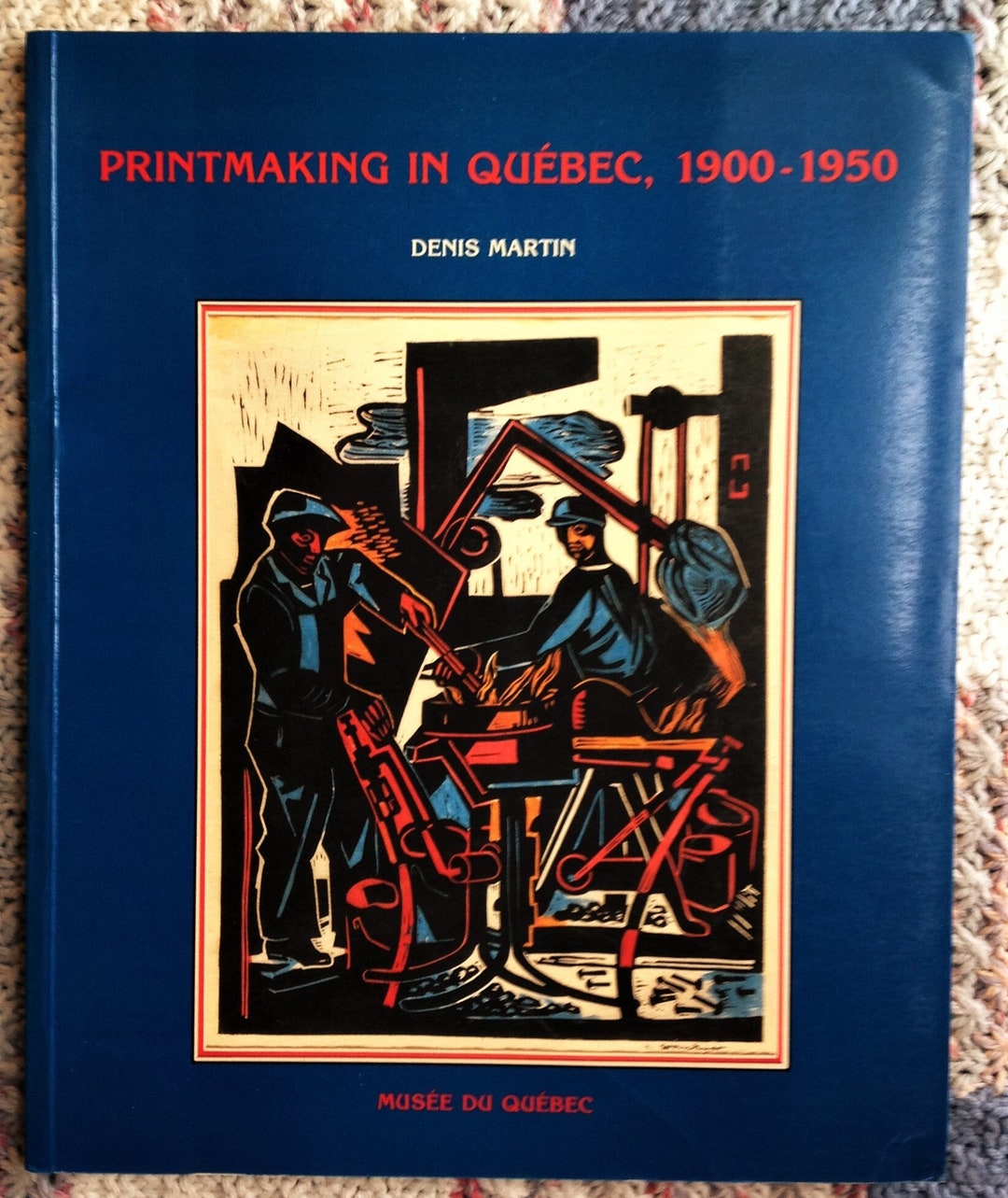 Printmaking in Quebec: 1900-1950 by Denis Martin Musee Du Quebec ...
