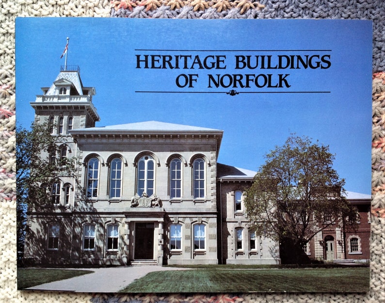 Heritage Buildings of Norfolk: A Sampling of Pre-confederation ...
