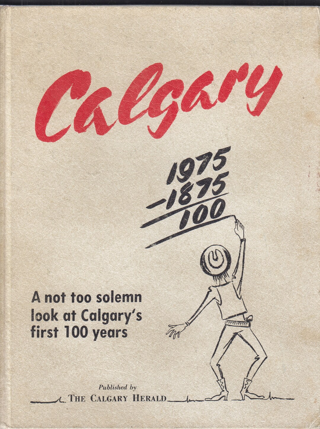 Calgary: a Not Too Solemn Look at Calgary's First 100 - Etsy