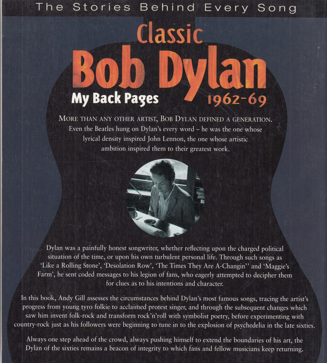 CLASSIC BOB DYLAN 1962-69: My Back Pages by Andy Gill - the Stories ...