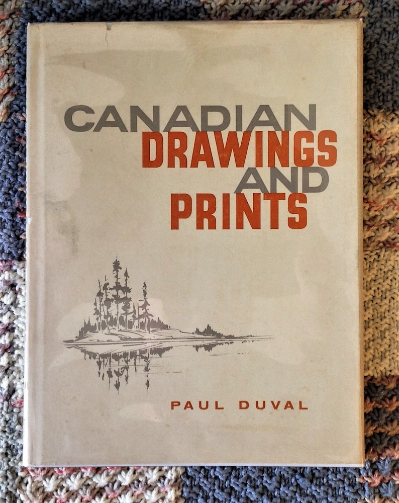 Canadian Drawings and Prints by Paul Duval Classic Canadian Art ...