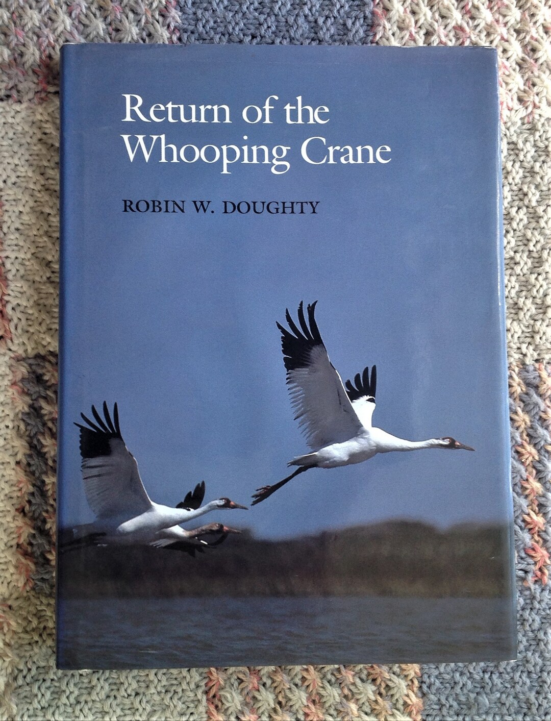 Return of the Whooping Crane by Robin W. Doughty Classic University of ...