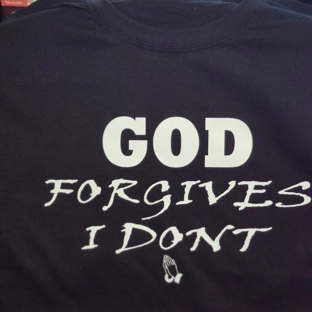 God Forgives I Dont - Etsy