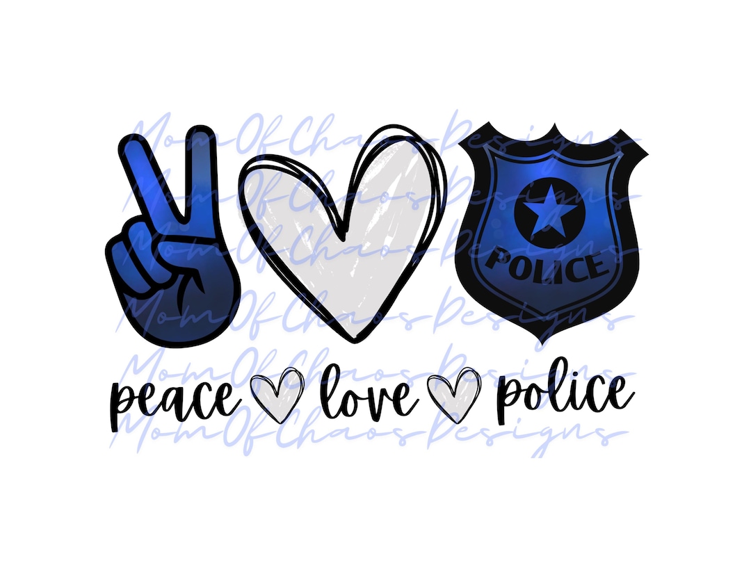 Peace Love Police PNG, Digital Download, Sublimation, Clipart - Etsy