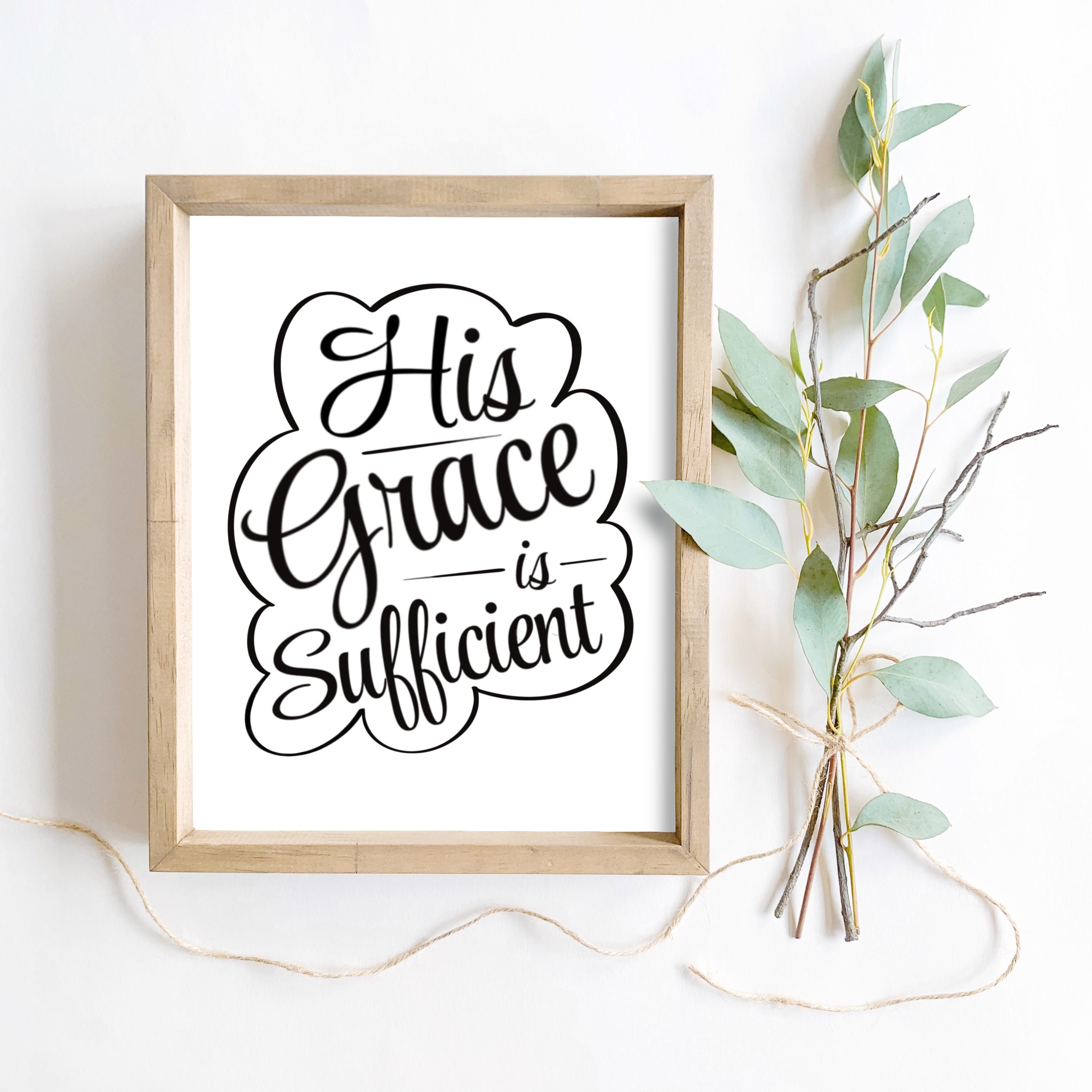 Printable Wall Art His Grace is Sufficient Inspirational Quote Digital ...