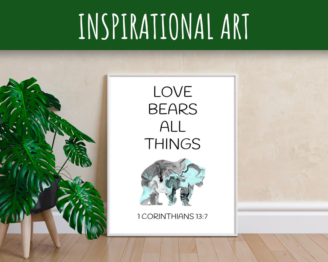 Printable Wall Art Love Bears All Things Inspirational Quote Digital ...