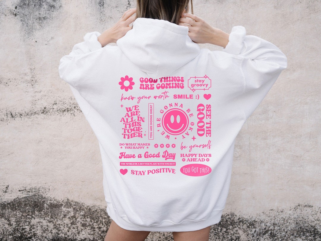 Positive Hoodie - Best Positive Quotes | Aesthetic Hoodie Trendy ...